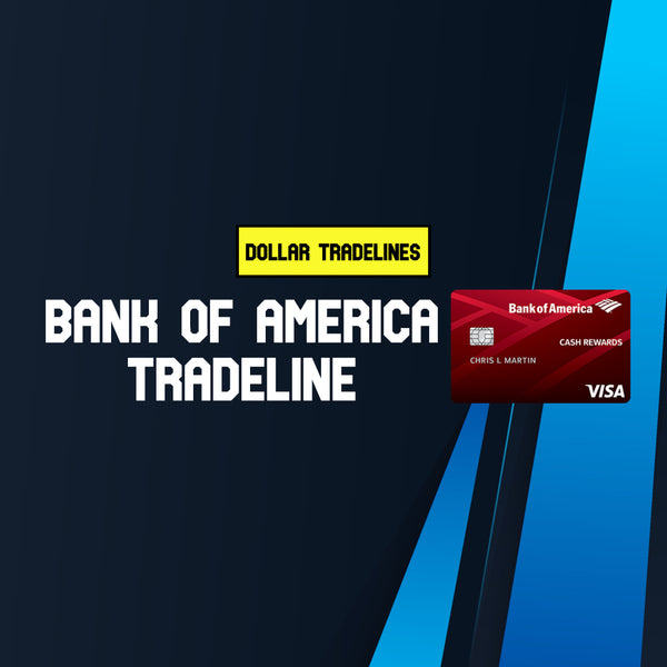 60k Bank Of America Authorized User – Dollar Tradelines